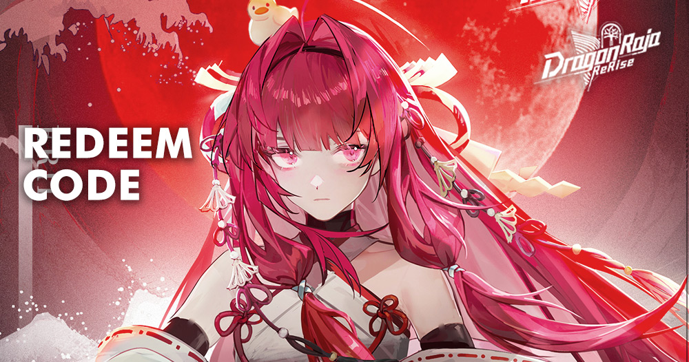 Dragon Raja ReRise Redeem Code - Banyak Reward Menarik | GamerWK