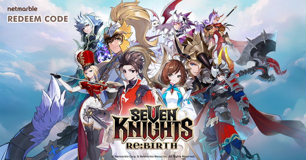 Seven Knights RE:BIRTH Redeem Code – Banyak Reward Menarik - gamerwk.com