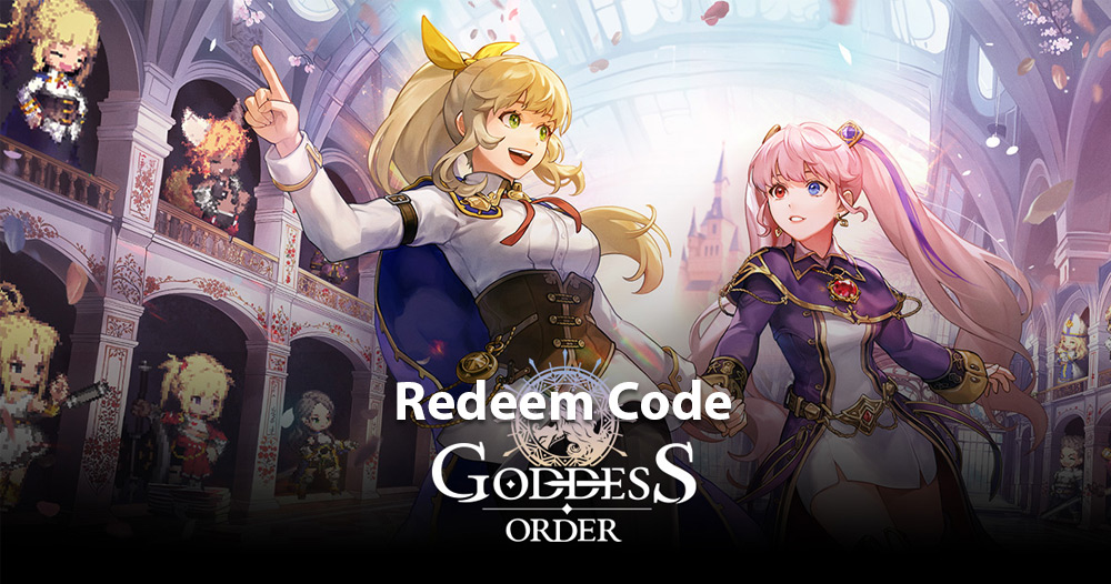 Goddess Order Redeem Code - Banyak Hadiah Menarik - gamerwk.com